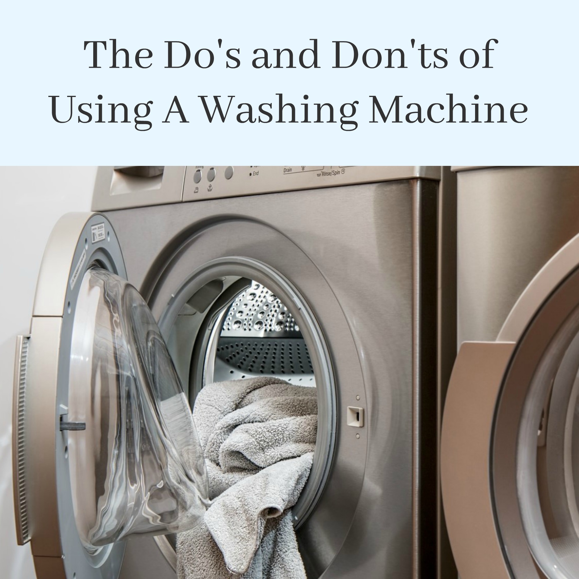 The Do's and Don'ts Of Using A Washing Machine - A Nation of Moms