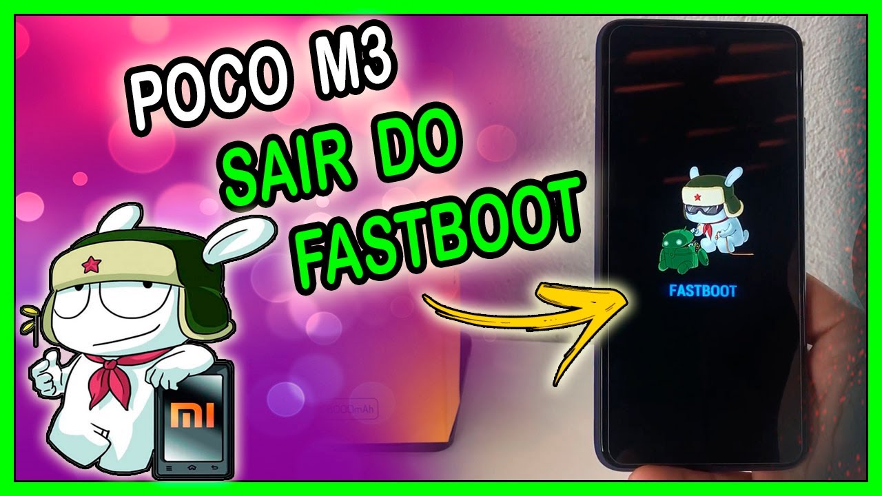 Como sair da tela de Fastboot do Xiaomi Poco M3 – ANDROIDEMLOOP