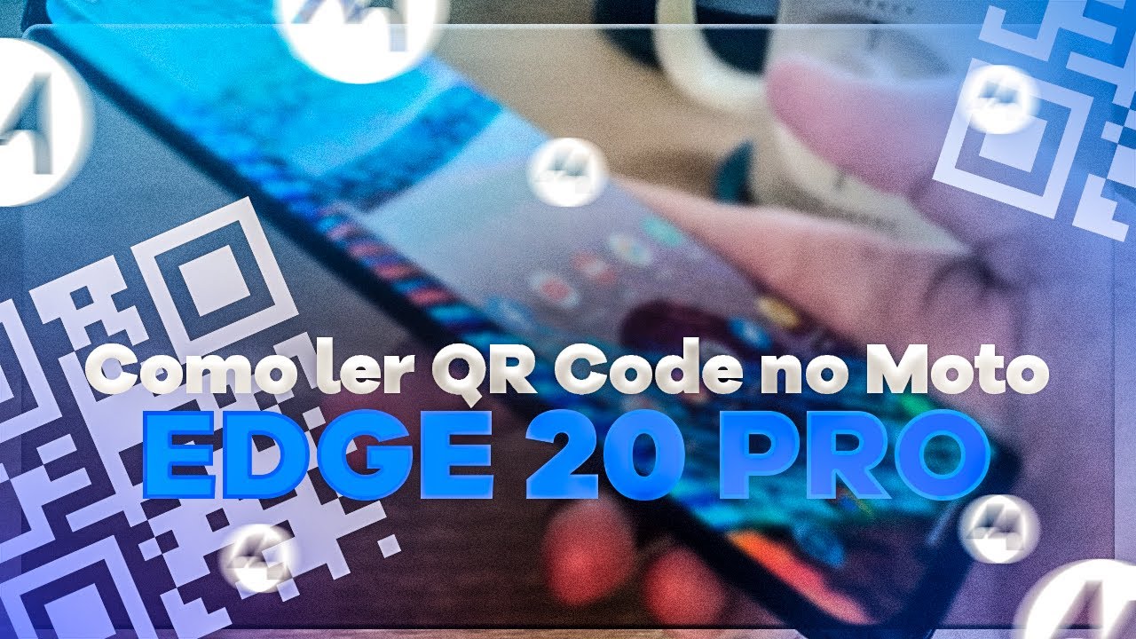 Como ler QR Code no Moto Edge 20 Pro – ANDROIDEMLOOP