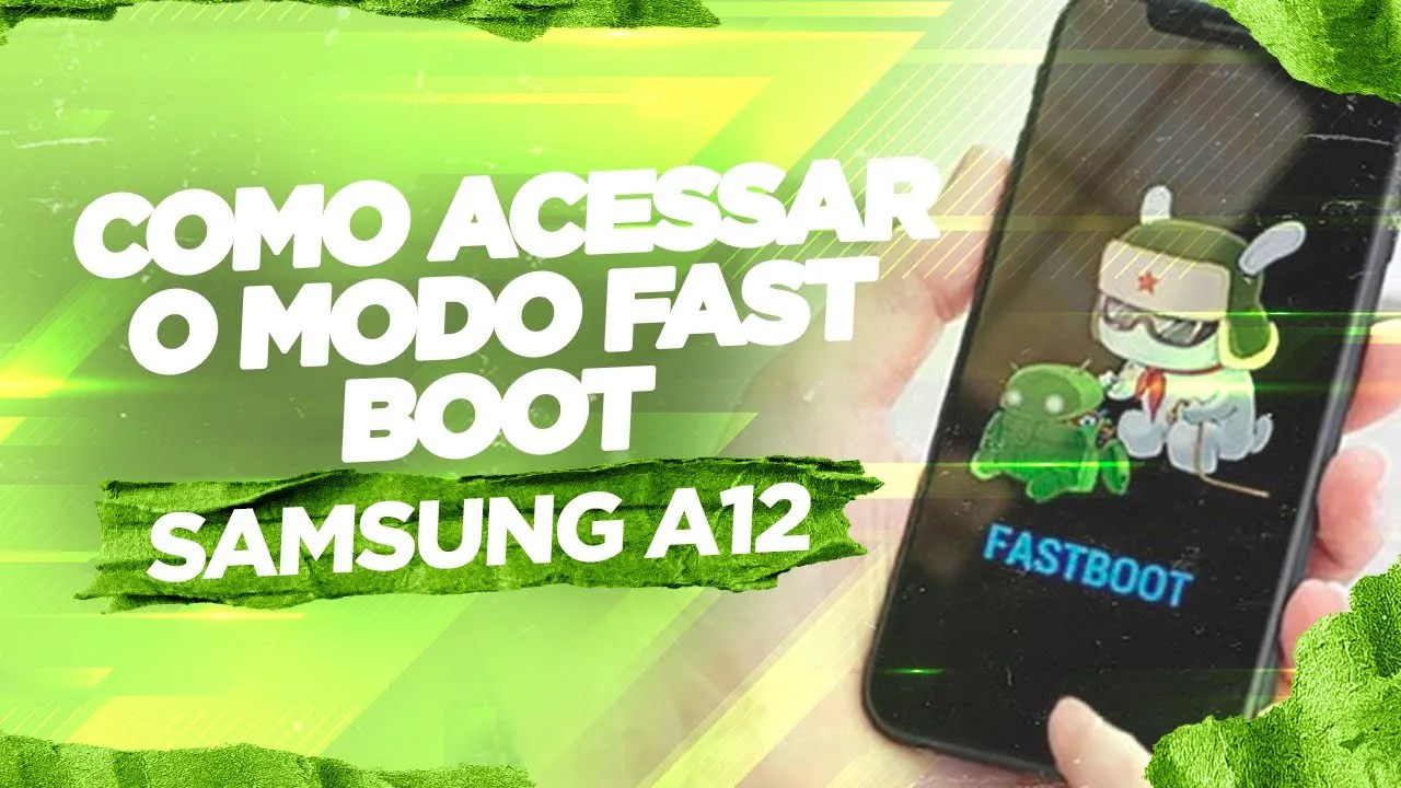 Samsung A12 – Como acessar o modo fast boot no seu celular – ANDROIDEMLOOP