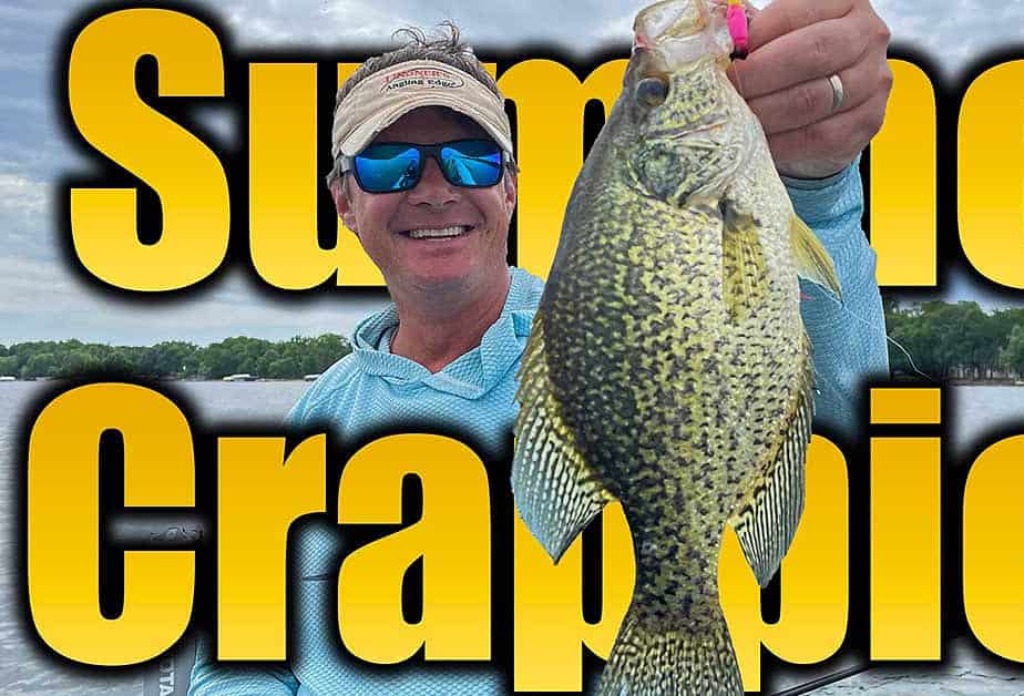 Summer Crappies | Crappie Tactics | Angling Buzz