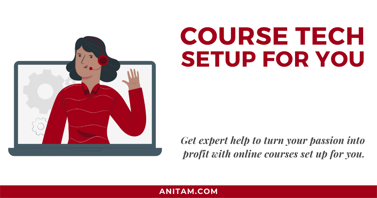 Course Tech Setup by Instructional Designer | AnitaM