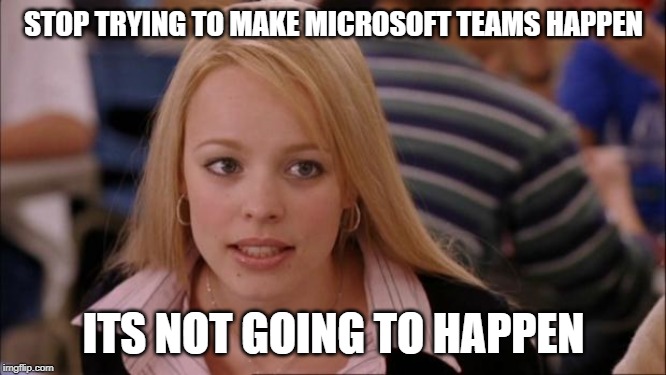 microsoft-teams-meme – Annalog Blog