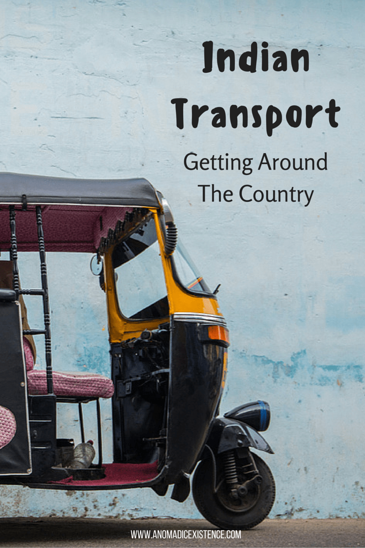 Indian Transport - Getting Around the Country - A Nomadic Existence