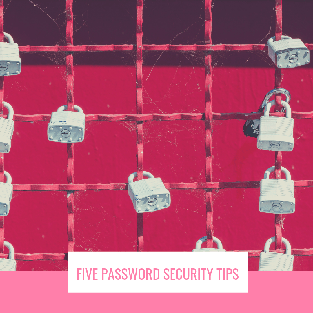 Five Password Security Tips – Another Tech Lady