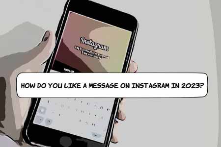 How Do You Like a Message on Instagram in 2023? - Answeroll