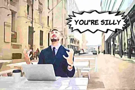 20 Best Responses to "You're Silly" - Answeroll