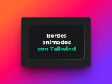 Create An Animated Border With Tailwind Css
