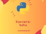 Program Python Membuat Konversi Suhu Terbaru Ayam Koding