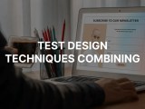 Test Design Techniques Combining In Purpose To Build A Test Coverage