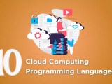 Top 10 Best Cloud Computing Programming Languages For Developers