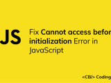 Solved Cannot Access Before Initialization Error In Javascript