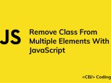 How To Remove A Class From Multiple Elements With Javascript