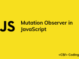 Mutation Observer In Javascript Everything You Need To Know