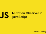 Mutation Observer In Javascript Everything You Need To Know