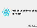 How To Check If A Variable Is Null Or Undefined In React
