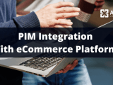 Pim Integration With Ecommerce Platforms Api2cart