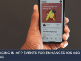 Leveraging In App Events For Enhanced Ios Aso Ranking App Guardians