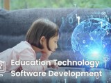 Education Technology Software Development Ultimate Guide