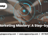 Digital Marketing Mastery A Step By Step Guide Appscomp Widgets