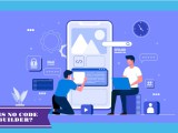 No Code App Builder Innovation And Why You Should Use It