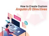 Beginners Guide On Creating Custom Angularjs Directives Appwrk