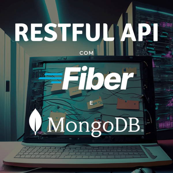 API RESTful com Fiber & MongoDB - Aprenda Golang