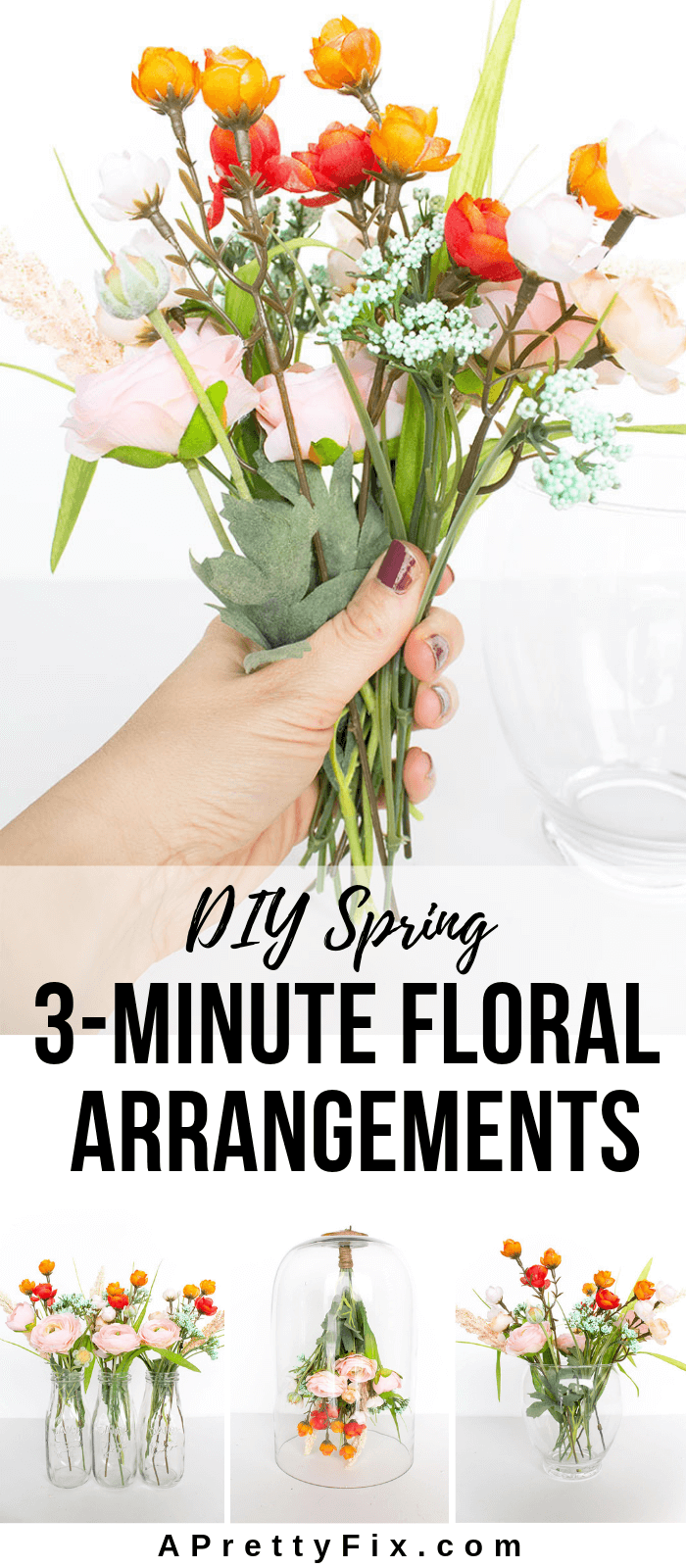 Simple Spring Flower Arrangement, 3 Different Ways - A Pretty Fix