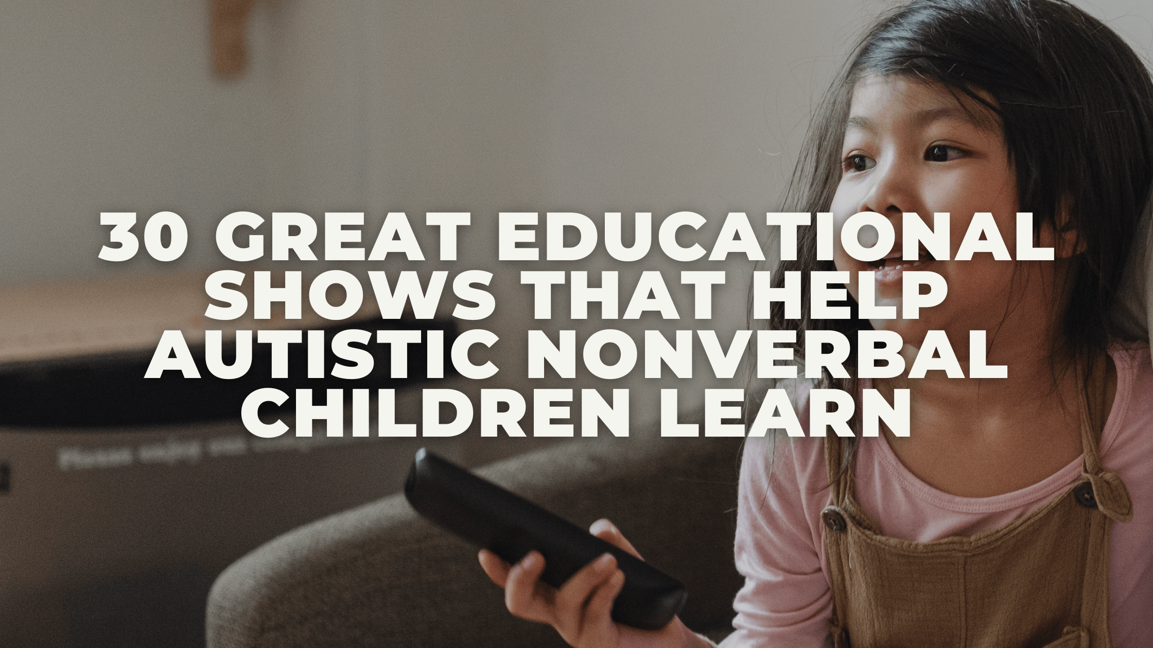 30 Great Educational Shows That Help Autistic Nonverbal Children Learn ...