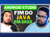 Fim Do Java No Android Studio Ft Tiago Aguiar área Tech Brasil