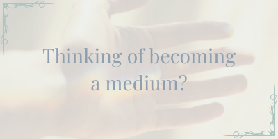 Have you considered becoming a medium? | My Journey