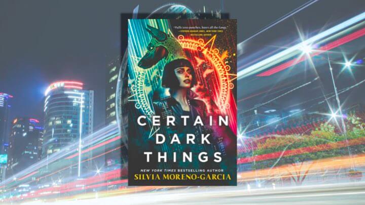 Certain Dark Things - Ariel's Arcs - Armed with A Book