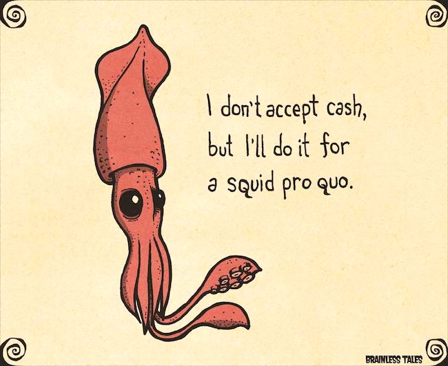Squid Pro Quo | Arnold Zwicky's Blog