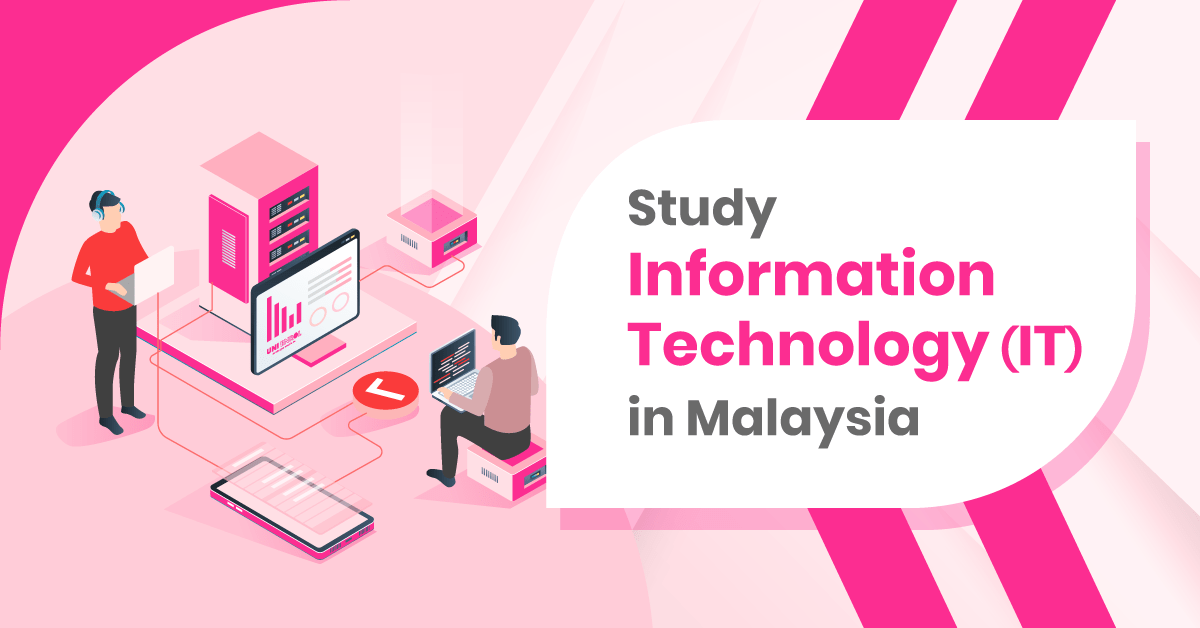 Study IT In Malaysia: 10 Tips To Have A Rewarding Career