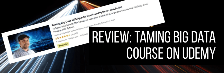 Exploring The Ins And Outs Of Taming Big Data With Apache Spark And Python A Review Of The