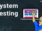 System Testing Guide Types Examples And Practices