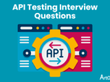Top 30 Api Testing Interview Questions And Answers
