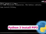 Python 3 Install Pip3 Easy Step By Step Installation Guide