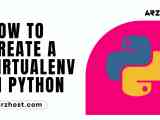 How To Create A Virtualenv In Python