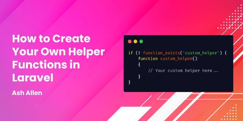 Laravel Custom Helper Functions Fast Tips - Download Stunning Colorful Image | Mobile