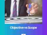 Objective Vs Scope Difference And Comparison