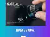 Bpm Vs Rpa Difference And Comparison