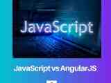 Javascript Vs Angularjs Difference And Comparison