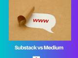 Substack Vs Medium Difference And Comparison