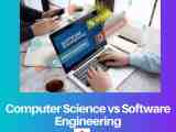 Computer Science Vs Software Engineering Difference And Comparison