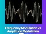 Frequency Modulation Vs Amplitude Modulation Difference And Comparison