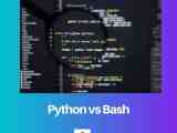 Python Vs Bash Difference And Comparison