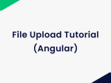 File Upload Tutorial Angular