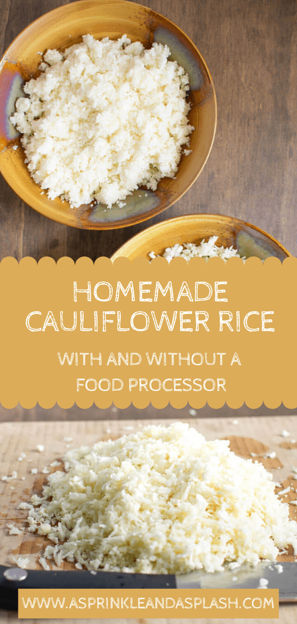How to Make Cauliflower Rice Two Ways - A Sprinkle and A Splash