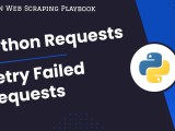 Python Requests Retry Failed Requests Scrapeops